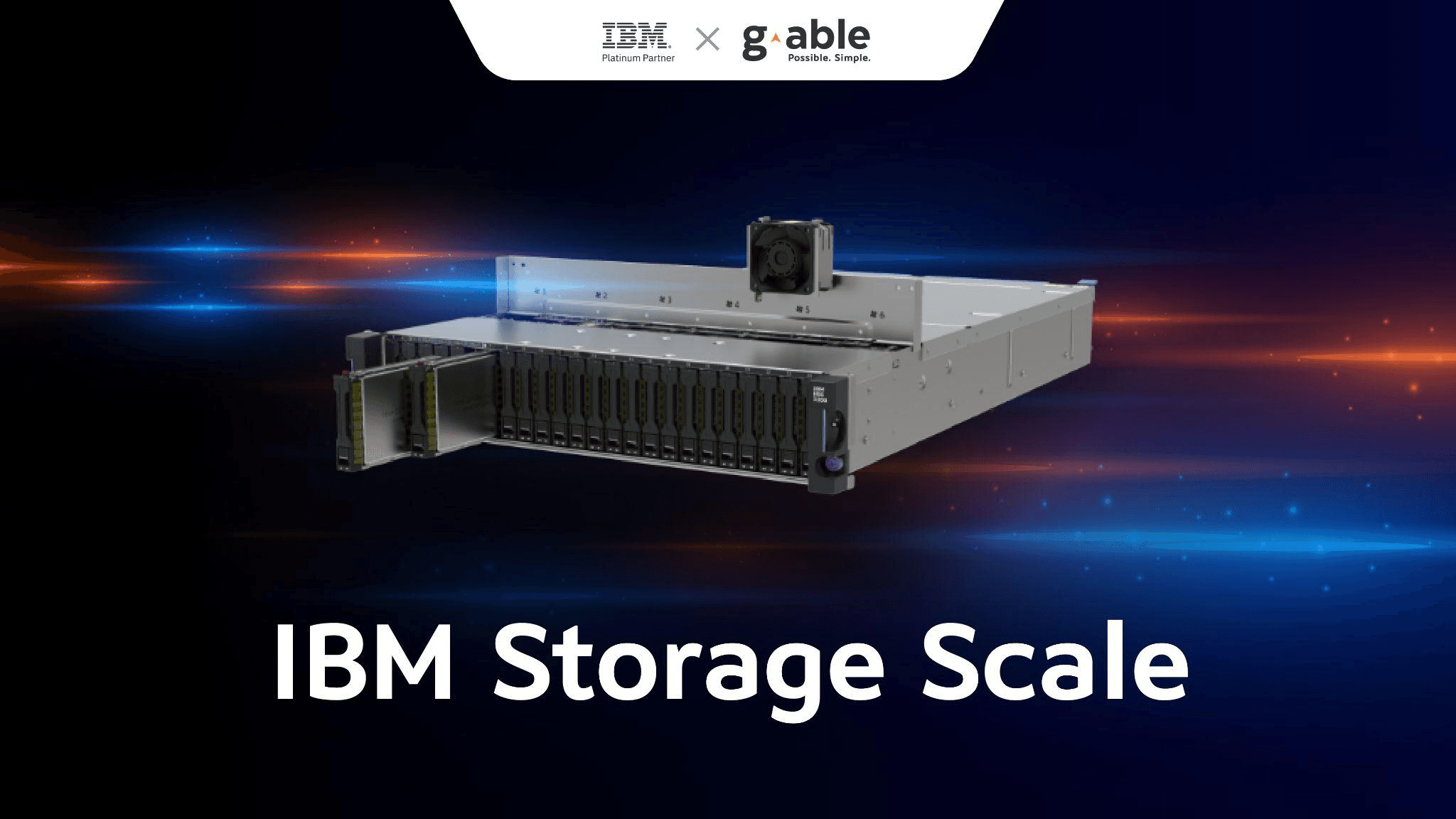 G-Able มั่นใจ IBM Storage Scale ตอบโจทย์ Data Lake แก่ทุกธุรกิจ - G-Able